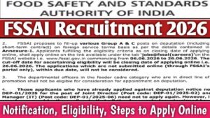 FSSAI Recruitment 2026 Notification, Eligibility & Steps to Apply Online